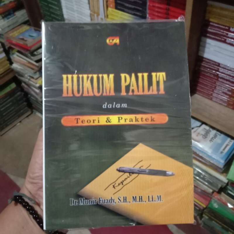 Jual BUKU HUKUM PAILIT DALAM TEORI DAN PRAKTEK KARANGAN DR MUNIR FUADY ...