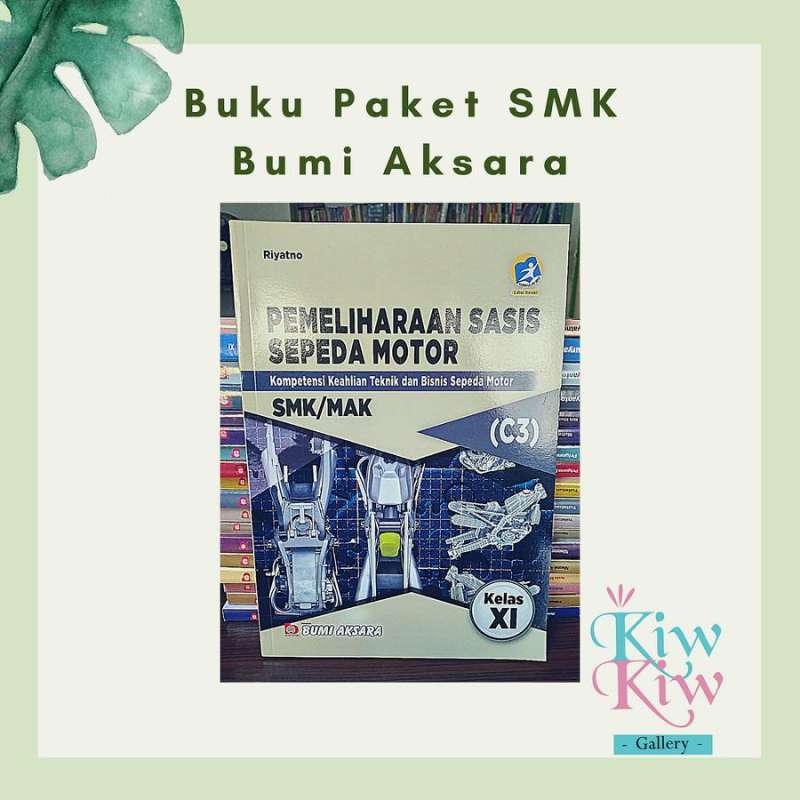 Jual Buku Pemeliharaan Sasis Sepeda Motor Kelas 11/XI SMK - Bumi Aksara di Seller KiwKiw Gallery ...