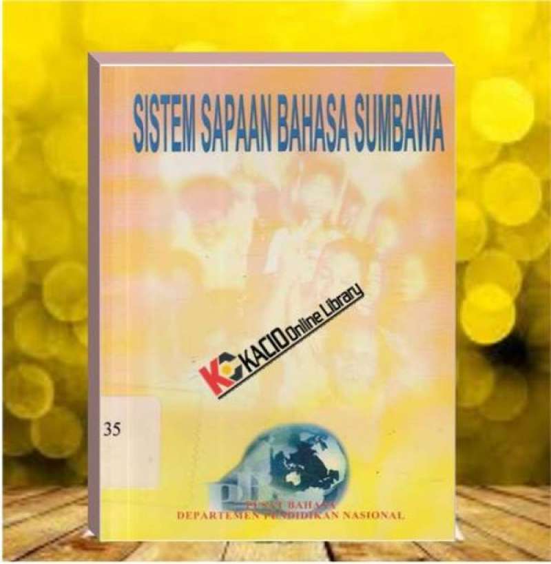 Jual Sistem Sapaan Bahasa Sumbawa. I Made Purwa, dkk. 2003. Jakarta ...