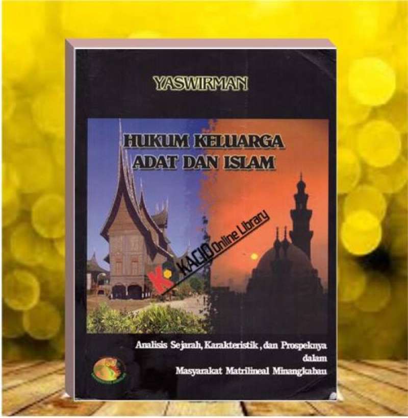 Jual Hukum Keluarga Adat Dan Islam Analisis Sejarah Karakteristik Dan Prospeknya Dalam