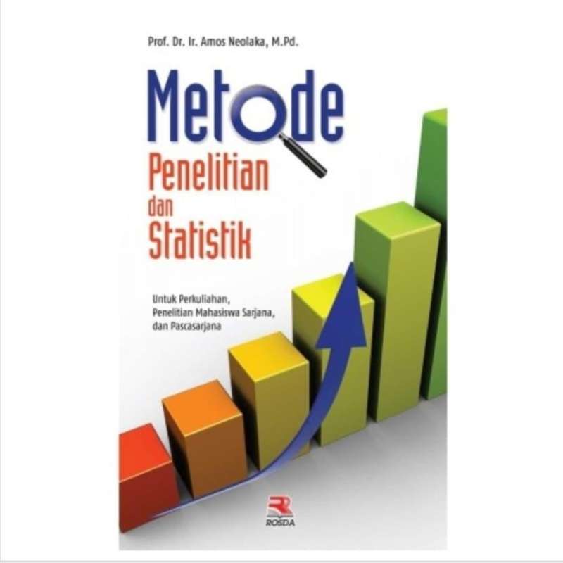 Jual Buku Metode Penelitian Dan Statistik By Amos Neolaka Rosda ...