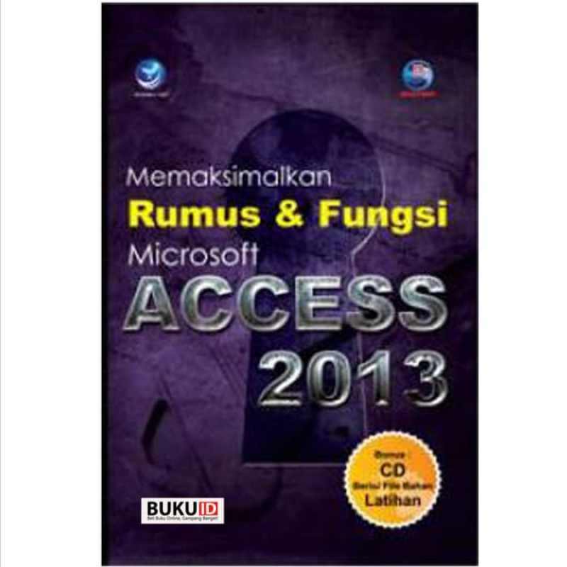 Promo Dijual Buku Memaksimalkan Rumus Dan Fungsi Microsoft Access 2013 Cd Limited Diskon 13 Di 