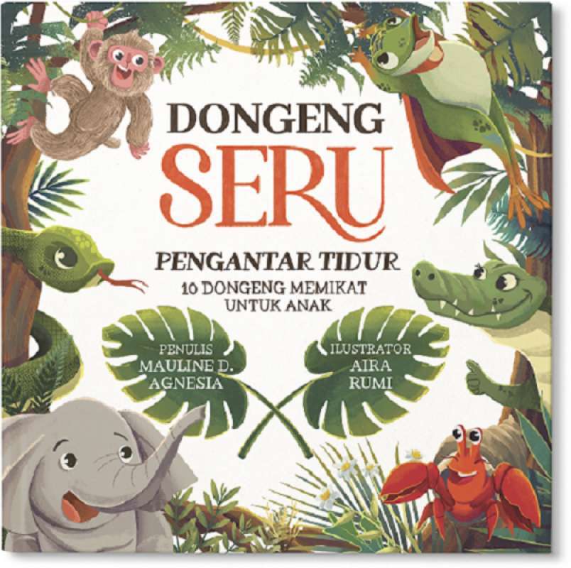 Promo Dongeng Seru Pengantar Tidur : 10 Dongeng Memikat untuk Anak ...