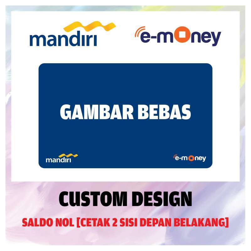 Jual Kartu Custom Etoll Mandiri Emoney Design Bebas Suka Suka E Money E ...