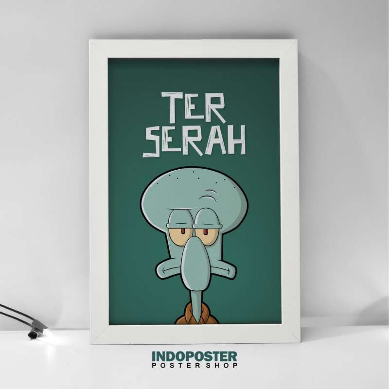Jual Poster Hiasan Dinding Squidward Terserah INDOPOSTER A4 30X20cm di ...