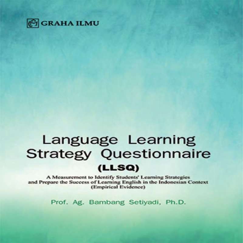 Jual Language Learning Strategy Questionnaire (LLSQ); A Measurement to ...