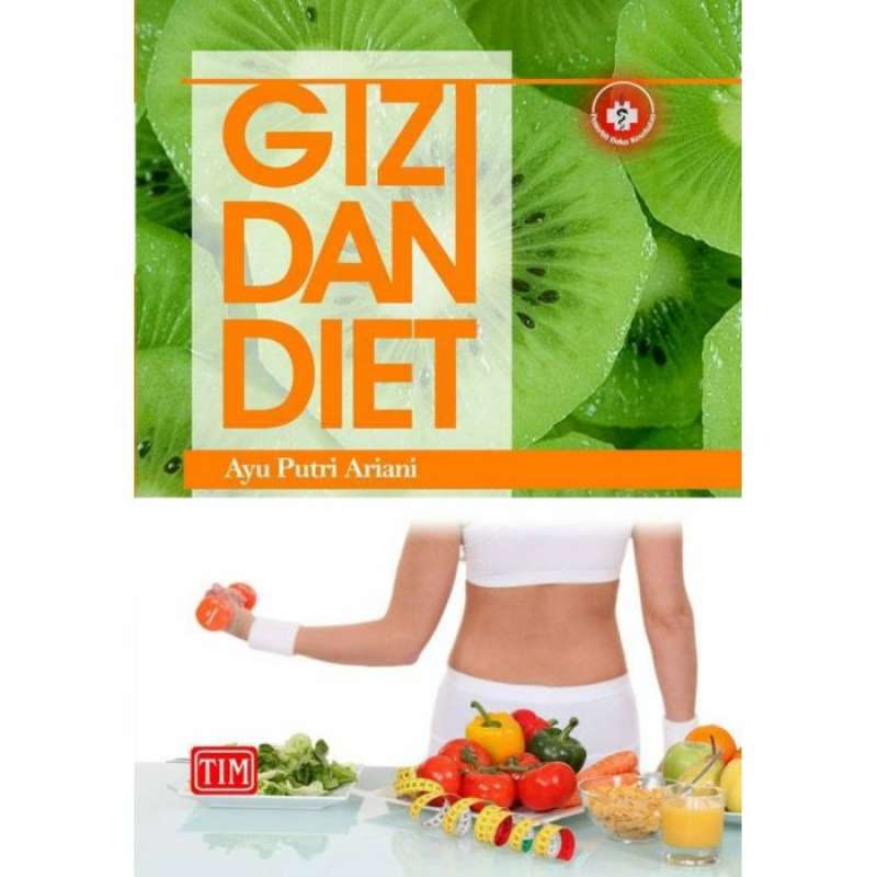 Promo Original Gizi Dan Diet Tim Buku Diet Diskon 8% Di Seller Megajaya ...