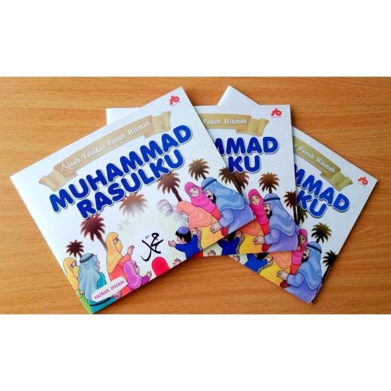 Jual Buku Kisah MUHAMMAD RASULKU Bergambar Dilengkapi Pesan Mendidik di ...