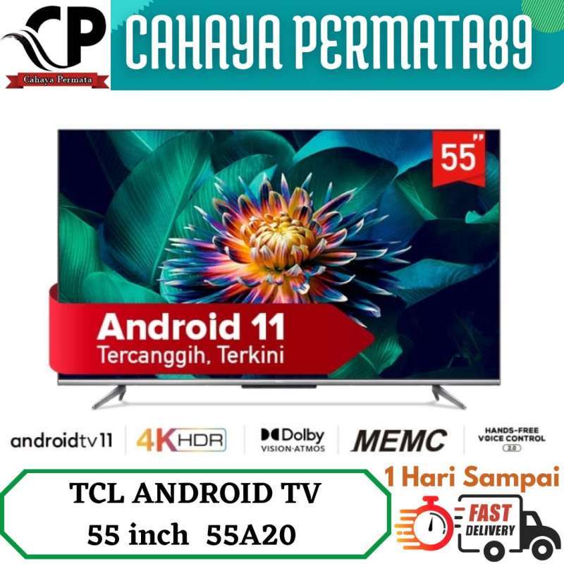 Jual TV TCL 55A20 55 inch Smart Android 11 4K UHD Dolby Vision Atmos ...