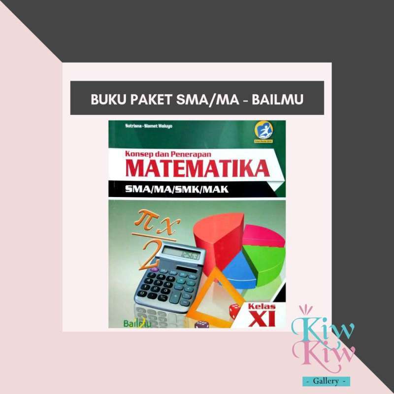 Jual Buku Matematika Kelas XI / 11 SMA/MA Kelompok Wajib - Bailmu di Seller KiwKiw Gallery ...
