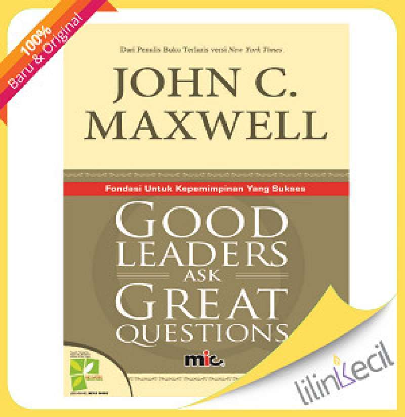 Jual Buku Good Leaders Ask Great Questions Terjemahan John C Maxwell