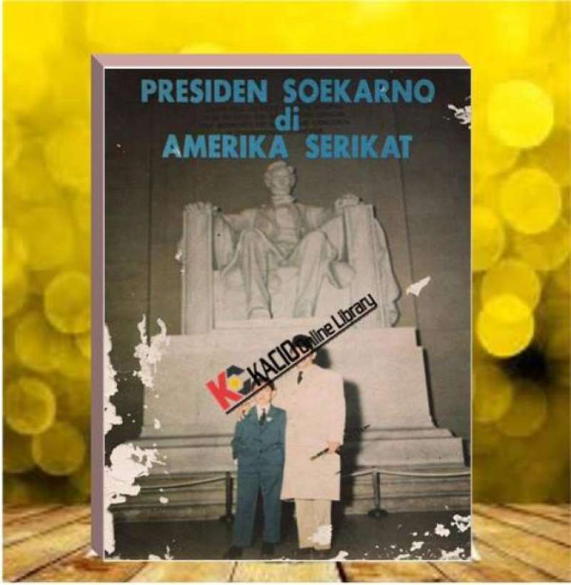 Jual Presiden Soekarno di Amerika Serikat. TP. Jakarta. TT. di Seller Kacio Online - Kab ...