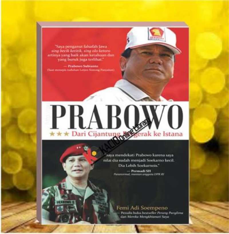 Jual Prabowo dari Cijantung Bergerak Ke Istana. Femi Adi Soempeno. 2009 ...
