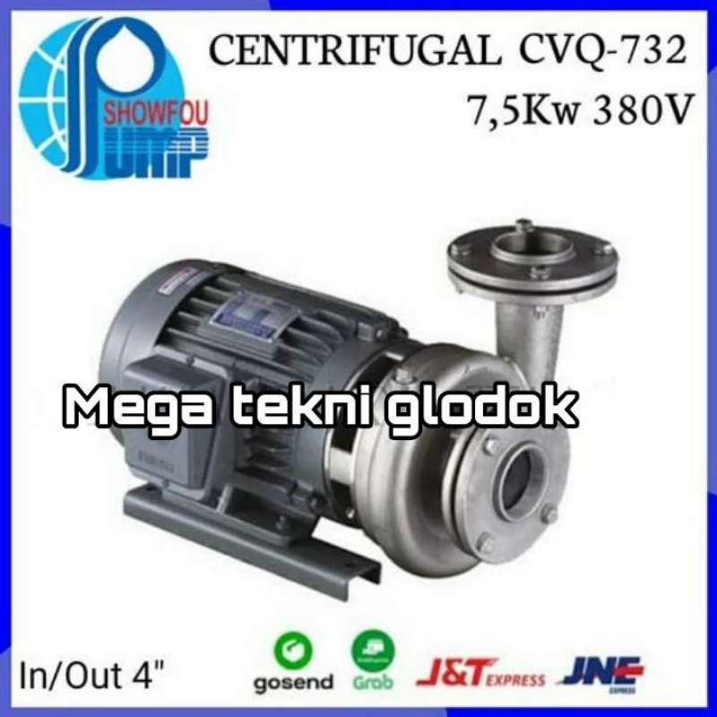 Jual POMPA CENTRIFUGAL SHOWFOU CVQ-732 7,5Hp 380V STAINLESS STELL di Seller Mega Tehnik glodok ...