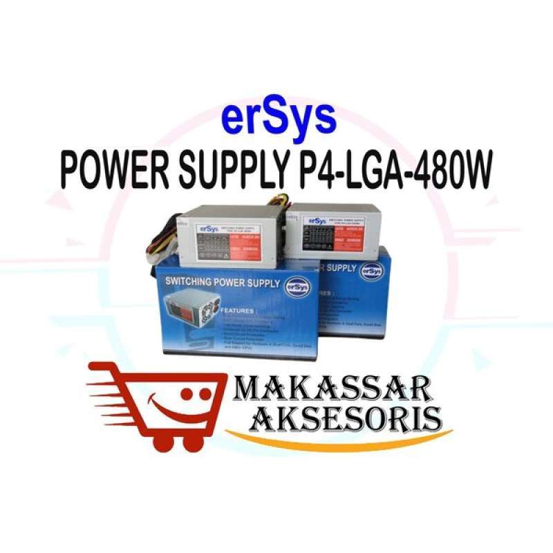 Jual Ersys Switching Power Supply P4-lga-480w Di Seller Makassar ...