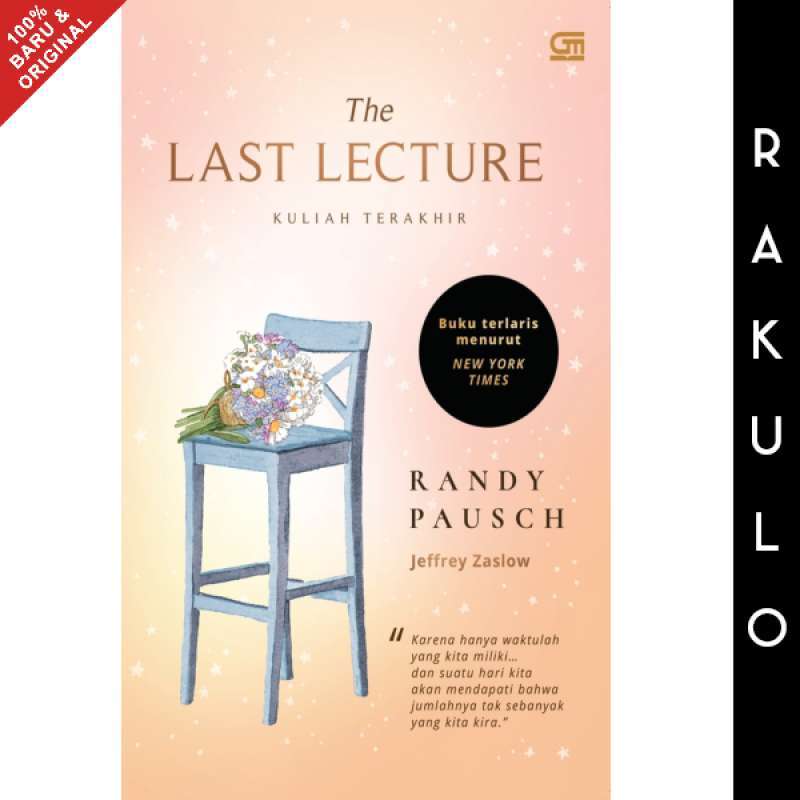 Jual Buku The Last Lecture: Kuliah Terakhir - Randy Pausch di Seller ...