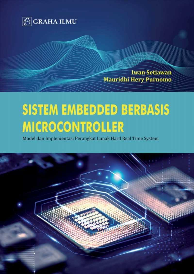 Jual Sistem Embedded Berbasis Microcontroller; Model dan Implementasi Perangkat Lunak Hard Real ...
