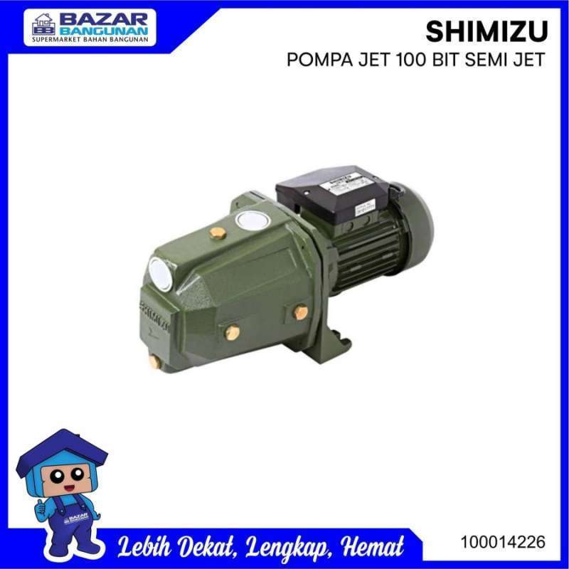 Jual POMPA AIR - SEMI JET PUMP - JETPUMP SUMUR DANGKAL SHIMIZU 100 BIT di Seller Bazar Bangunan ...