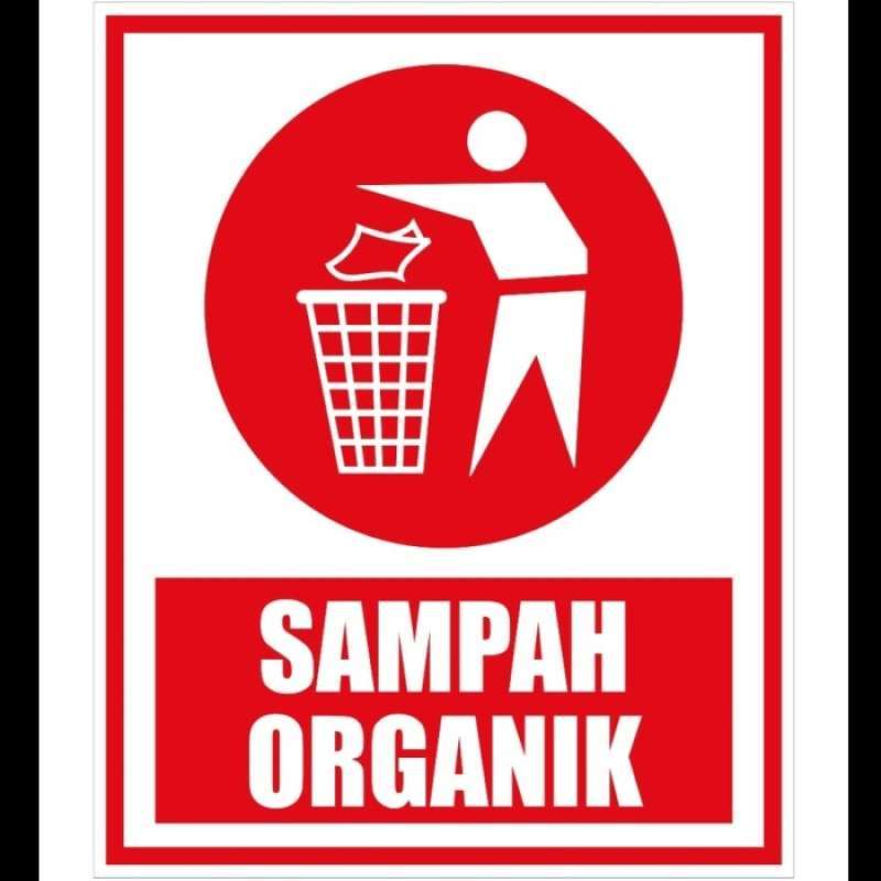 Jual Stiker Tempat Sampah Sign Safety K3 Sampah Organik Di Seller Slalu ...