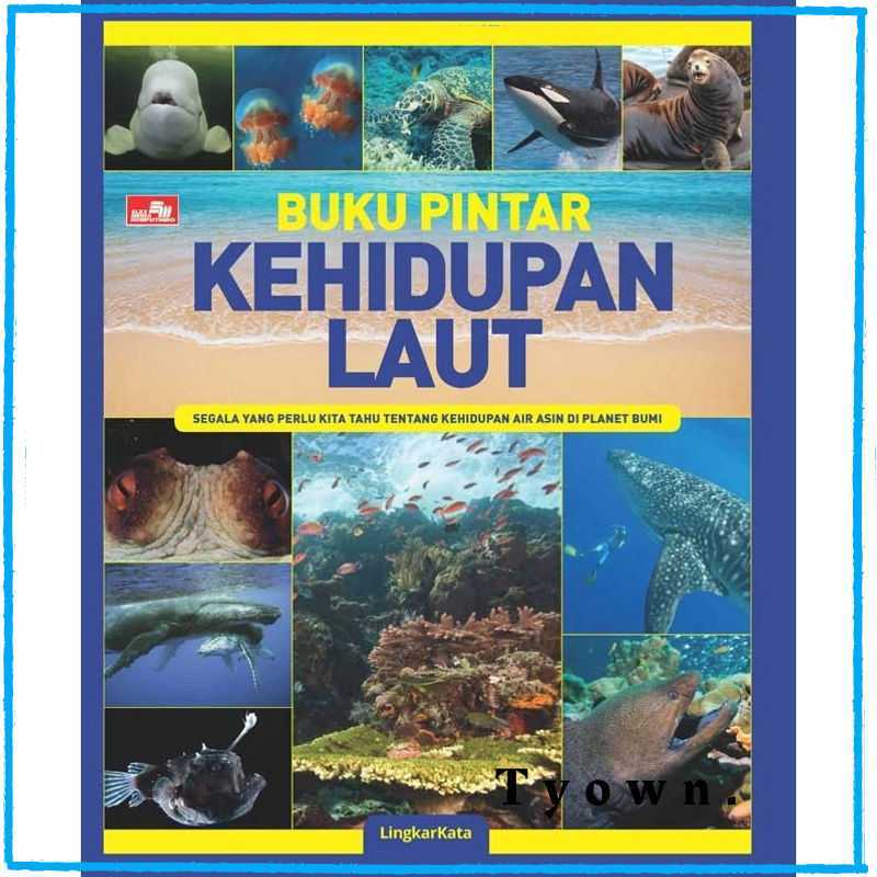 Jual buku bacaan pelajaran novel Buku Pintar Kehidupan Laut di Seller ...