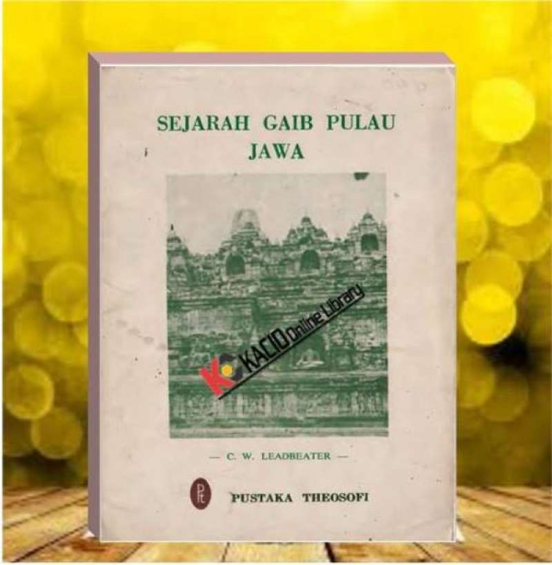 Jual Sejarah Gaib Pulau Jawa. C W Leadbeater. TT. Jakarta. PT. di ...
