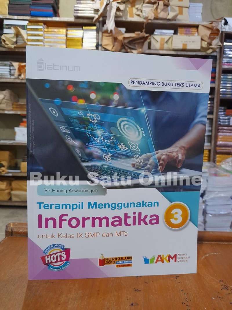 Jual Platinum - Terampil Menggunakan Informatika Kelas 3 SMP HOTS di Seller Buku Satu Online ...