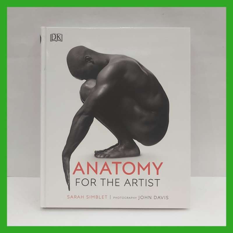Promo Buku Import Anatomy for the Artist By Sarah Simblet Diskon 23% di ...