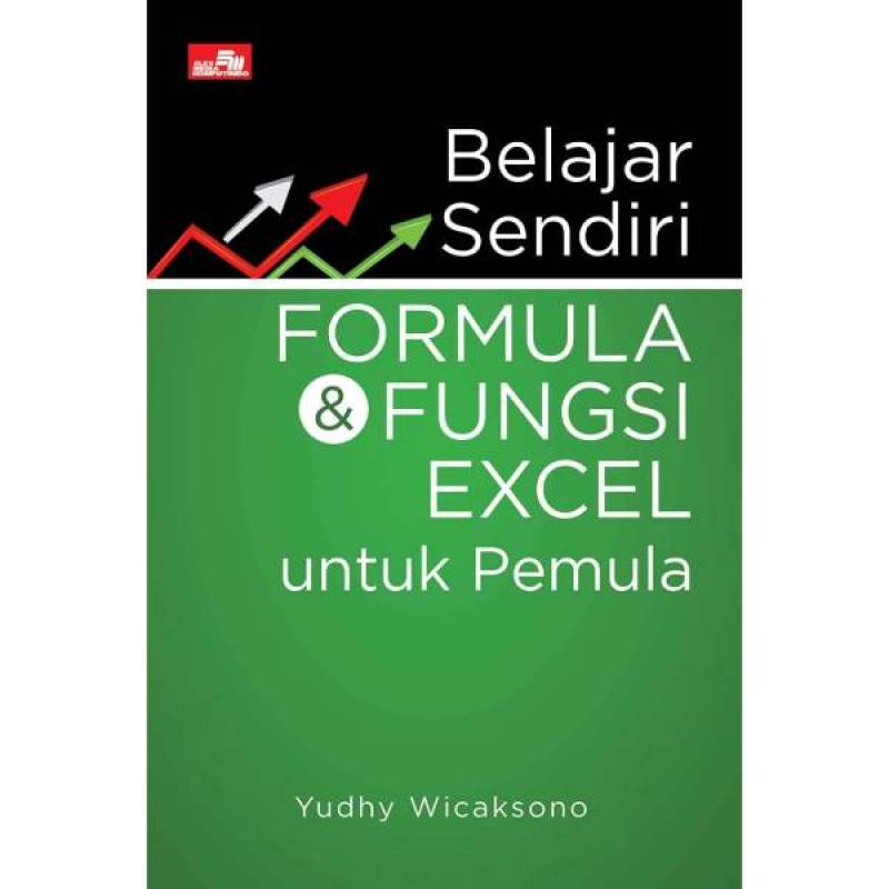 Jual BELAJAR SENDIRI FORMULA DAN FUNGSI EXCEL UNTUK PEMULA di Seller ... Jual BELAJAR SENDIRI FORMULA DAN FUNGSI EXCEL UNTUK PEMULA di Seller ...