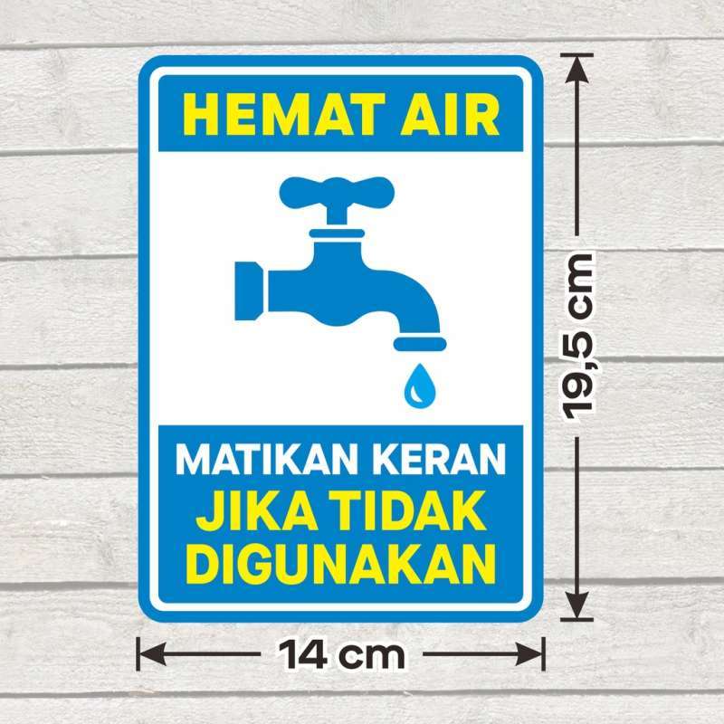 Promo Sticker Sign Vinyl Hemat Air Stiker Matikan Keran Jika Tidak ...