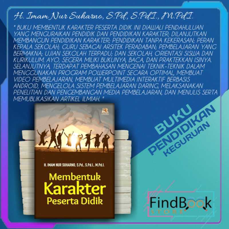 Promo Buku Keguruan - Membentuk Karakter Peserta Didik - H. Imam Nur S ... Promo Buku Keguruan - Membentuk Karakter Peserta Didik - H. Imam Nur S ...