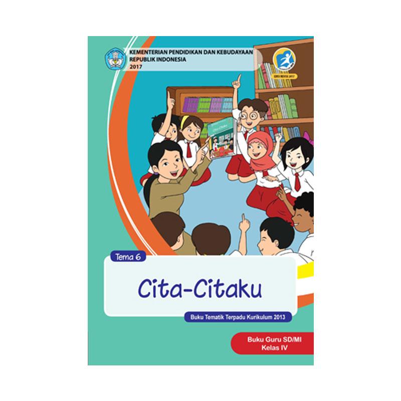 Jual Kemendikbud Republik Indonesia Tema 6 : Cita-Citaku Buku Tematik ...