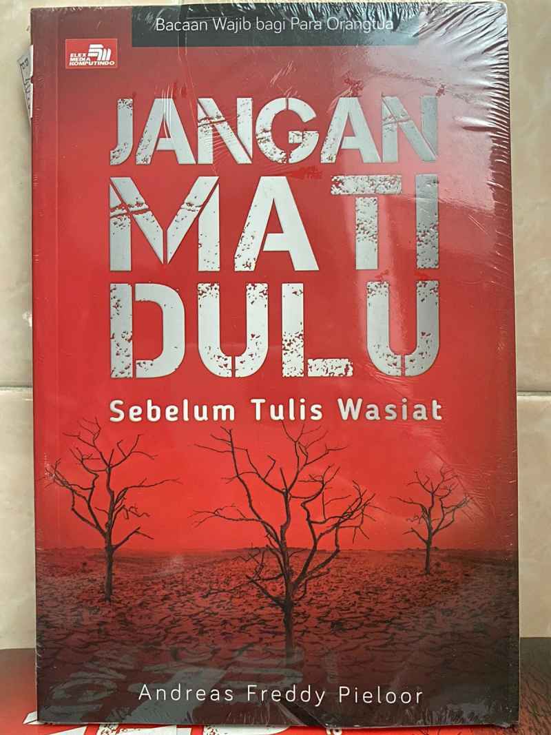 Jual JANGAN MATI DULU SEBELUM TULIS WASIAT ANDREAS FREDDY PIELOOR ... Jual JANGAN MATI DULU SEBELUM TULIS WASIAT ANDREAS FREDDY PIELOOR ...