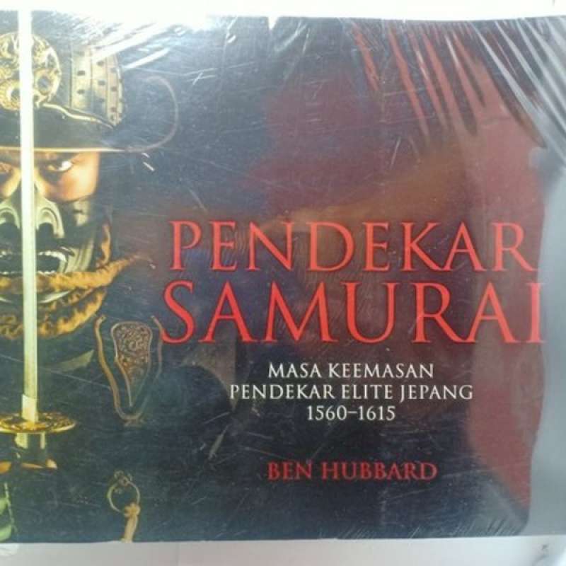 Jual PENDEKAR SAMURAI MASA KEEMASAN PENDEKAR ELITE JEPANG 1560 1615 BEN ...