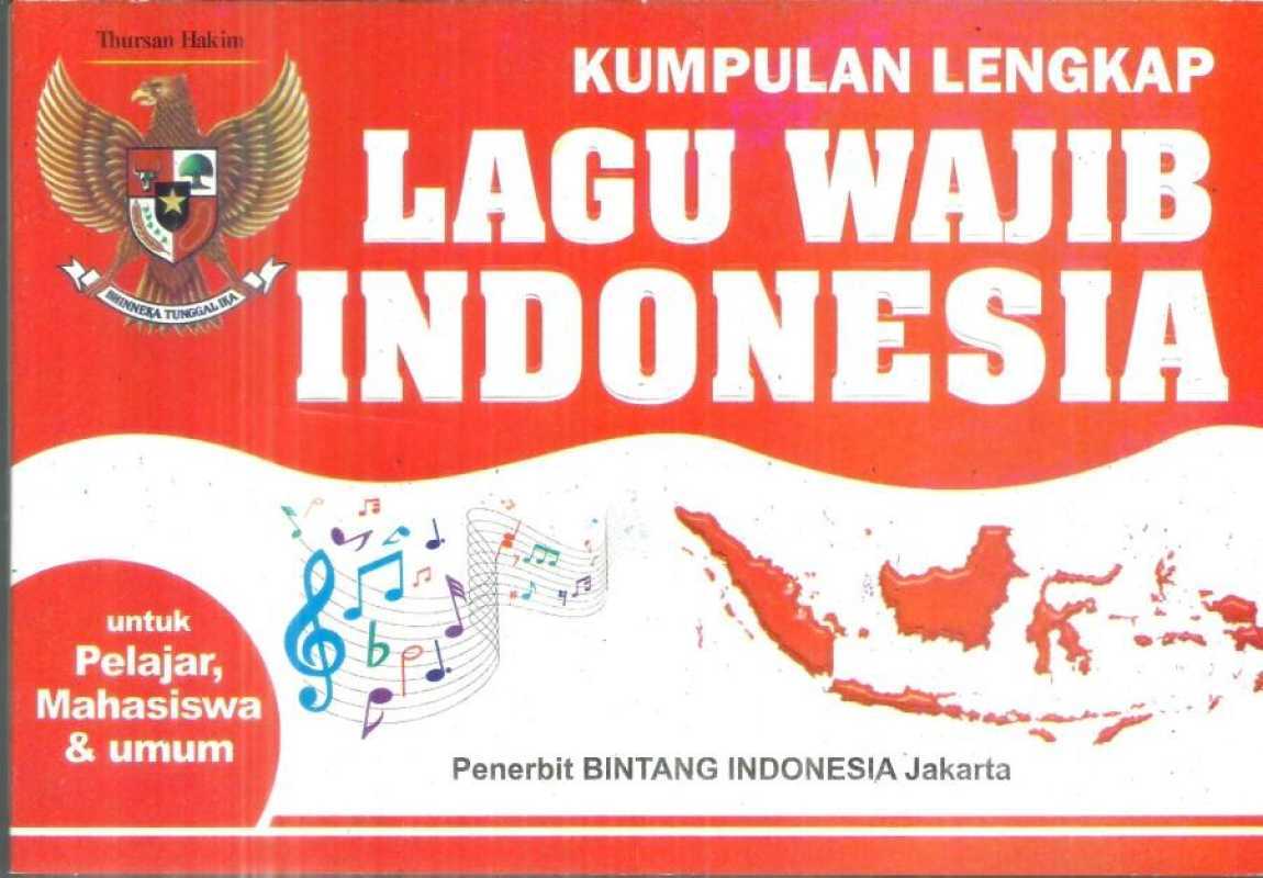 Jual BUKU KUMPULAN LENGKAP LAGU WAJIB INDONESIA di Seller Toko Buku ... Jual BUKU KUMPULAN LENGKAP LAGU WAJIB INDONESIA di Seller Toko Buku ...