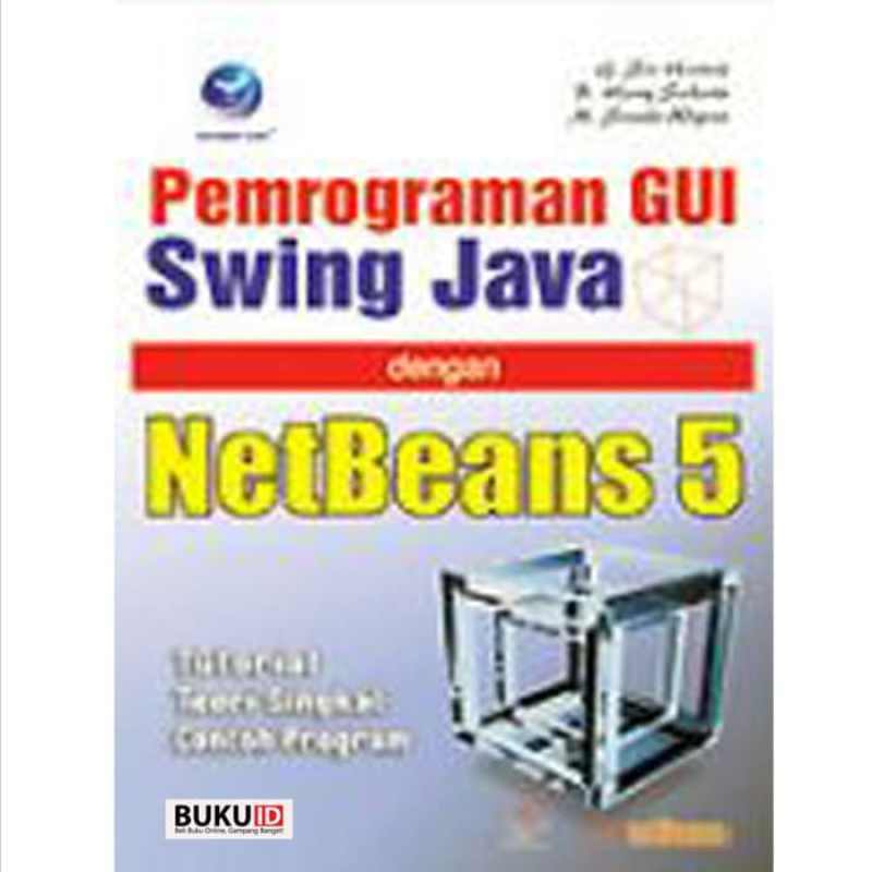 Promo Unik Buku Pemrograman GUI Swing Java Dengan NetBeans 5 Limited Diskon 13% di Seller ...