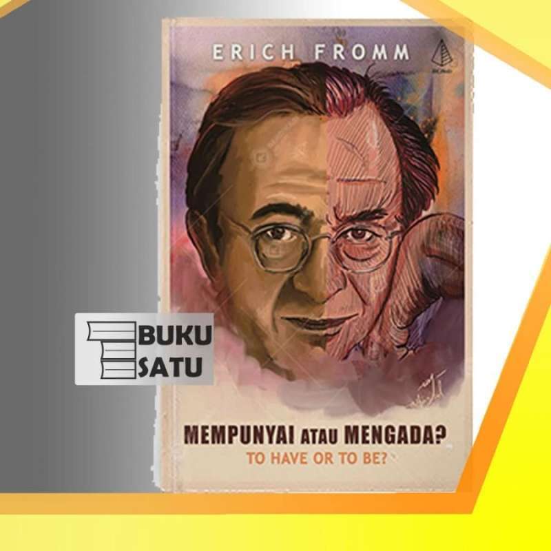 Jual Mempunyai Atau Mengada Erich Fromm di Seller Buku Satu Online - Kota Jakarta Pusat, DKI ...