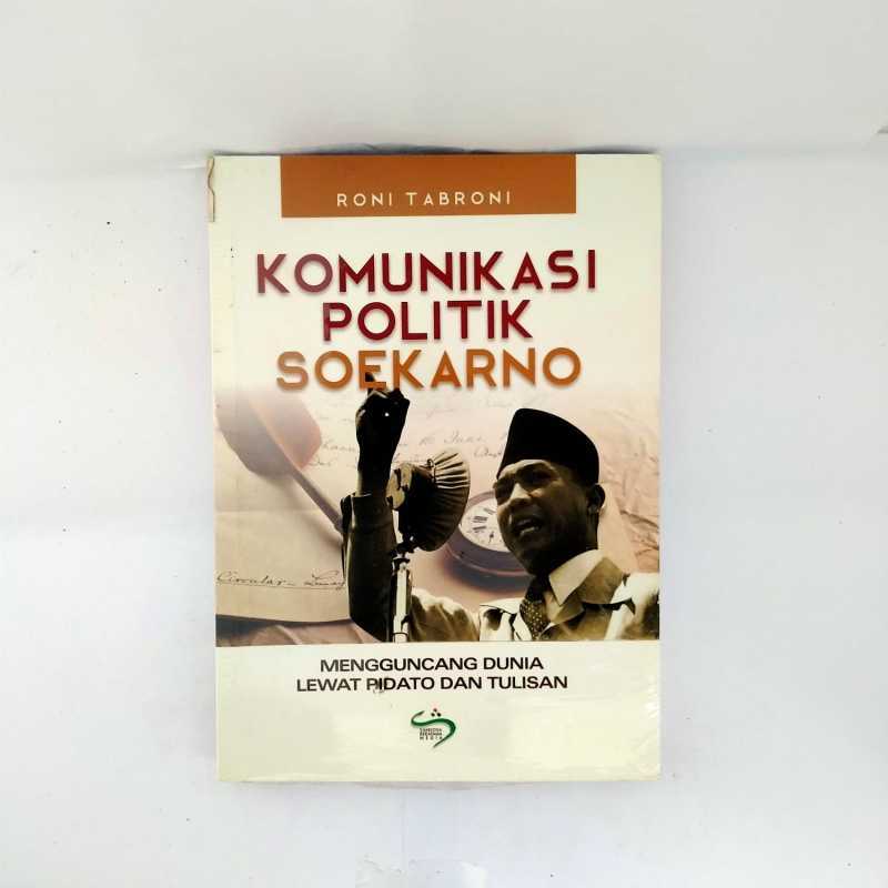 Jual KOMUNIKASI POLITIK SOEKARNO MENGGUNCANG DUNIA LEWAT PIDATO DAN ... Jual KOMUNIKASI POLITIK SOEKARNO MENGGUNCANG DUNIA LEWAT PIDATO DAN ...