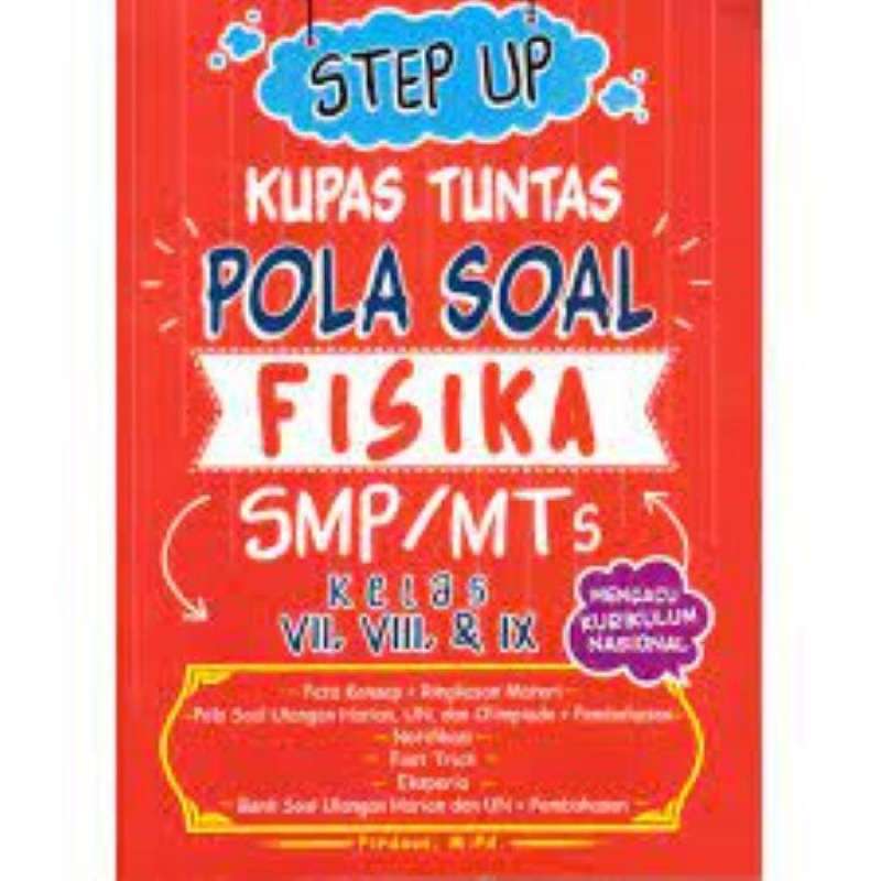 Jual Buku Step Up Kupas Tuntas Pola Soal Fisika SMP MTS Kelas VII VIII ... Jual Buku Step Up Kupas Tuntas Pola Soal Fisika SMP MTS Kelas VII VIII ...