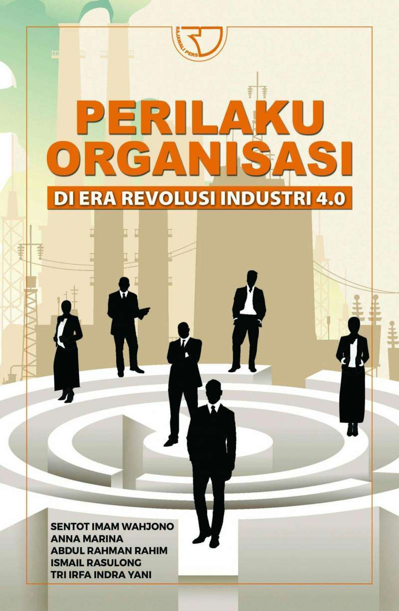 Jual Buku PERILAKU ORGANISASI DI ERA REVOLUSI INDUSTRY Pengarang Sentot ...