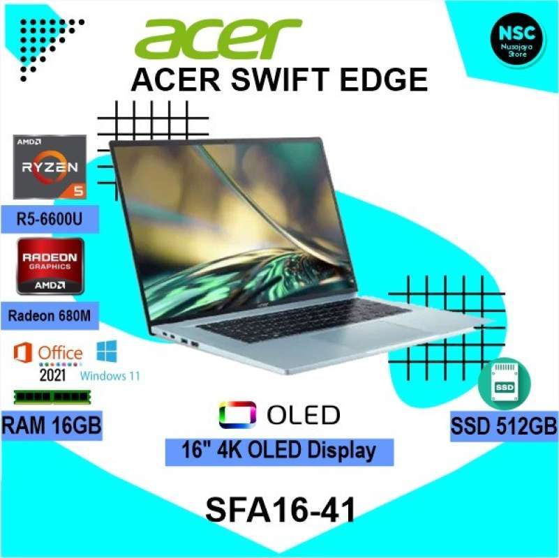 Jual ACER Swift Edge SFA16-41 - RYZEN 5-6600U 16GB 512G 16 4K OLED W11 ...