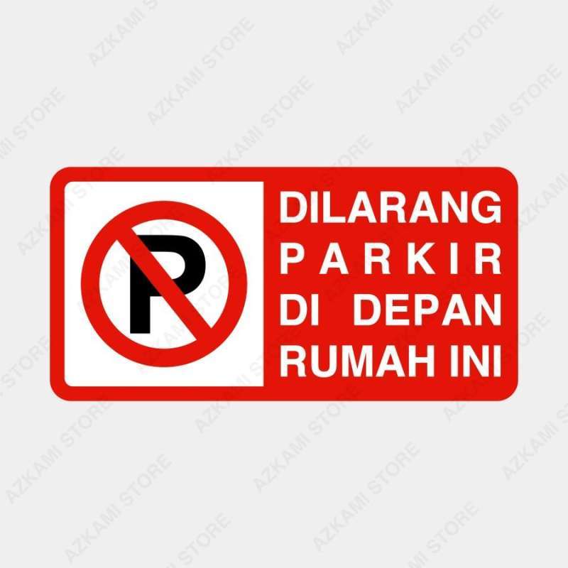 Jual Rambu Dilarang Parkir Di Depan Rumah Ini 40cm x 20cm Plat ...