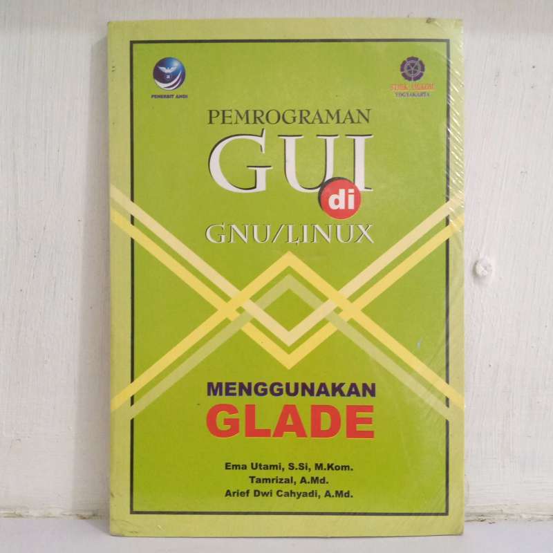 Jual Buku Obral Super Murah - Pemrograman GUI Di GNU LINUX Menggunakan Glade di Seller FMQS Book ...