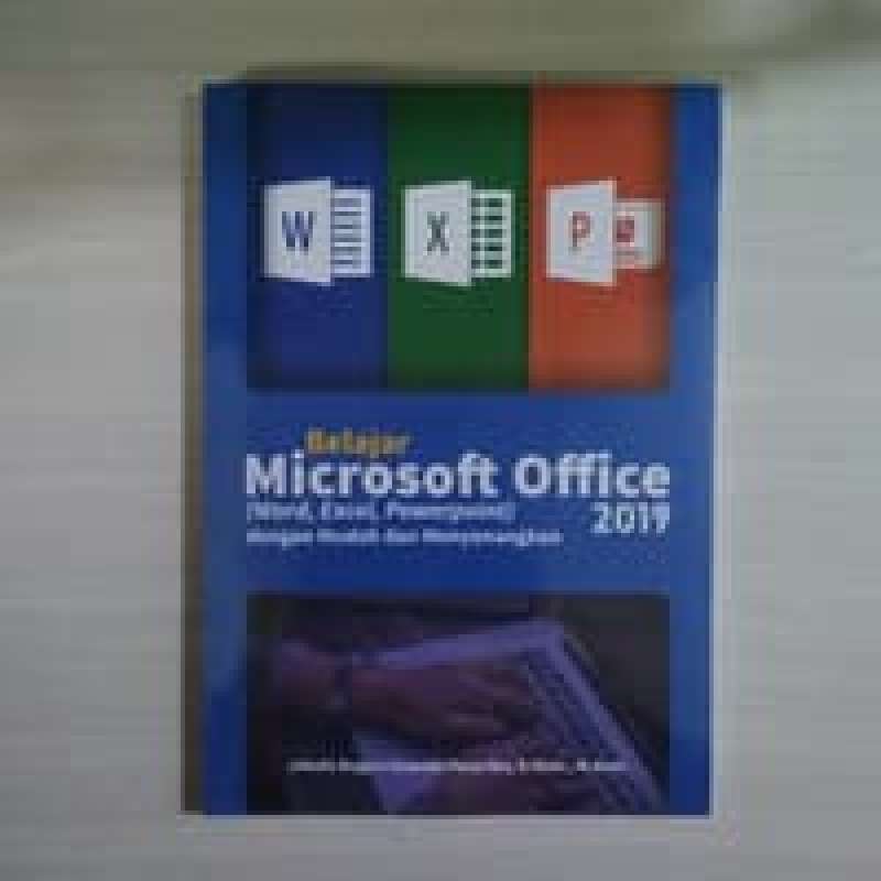 Jual Buku Belajar Microsoft Office (Word, Excel, Powerpoint) 2019 di Seller Omviral ...
