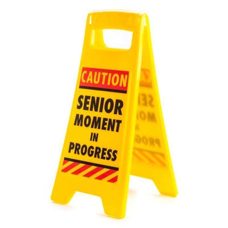 Jual Desk Warning Sign - Senior Moment in Progress di Seller LatestBuy ...