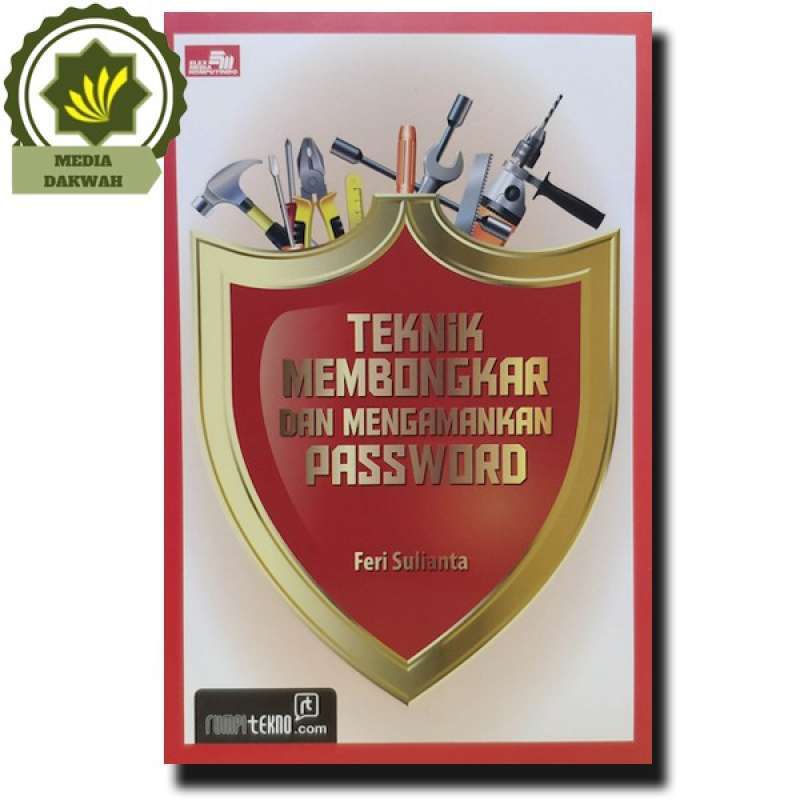 Jual Buku Teknik Membongkar Dan Mengamankan Password Oleh Feri Sulianta ... Jual Buku Teknik Membongkar Dan Mengamankan Password Oleh Feri Sulianta ...