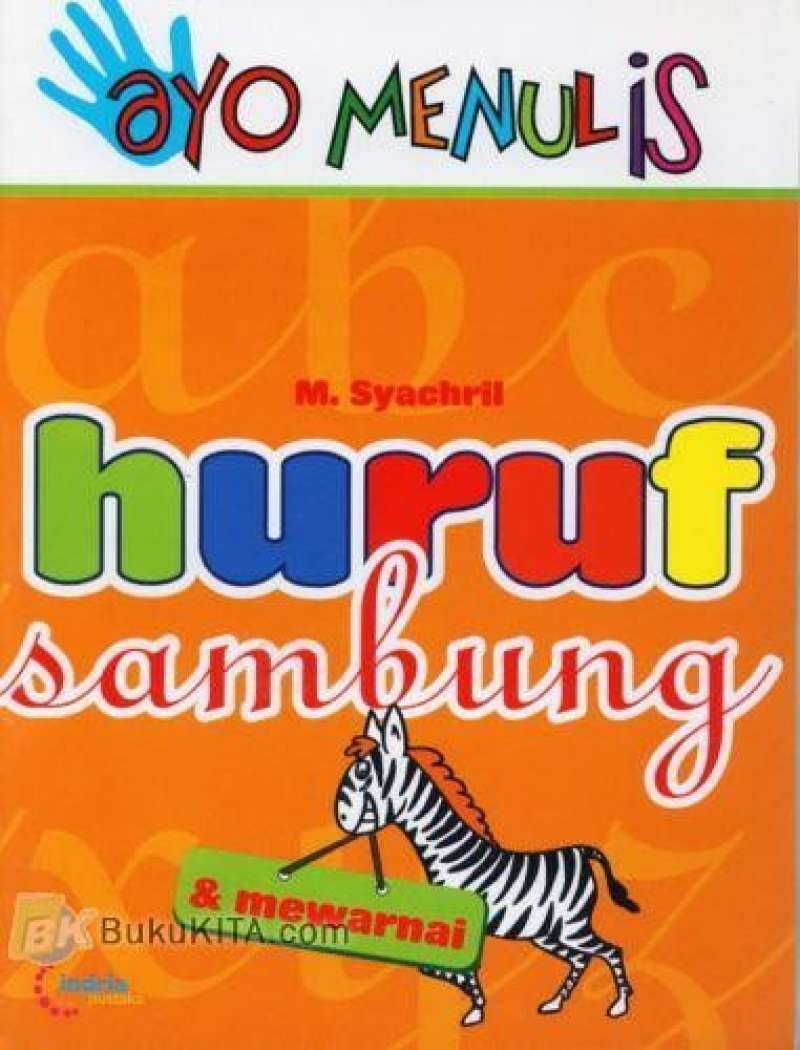 Promo Original Ayo Menulis Huruf Sambung & Mewarnai oleh M. Syachril Buku Keterampilan Diskon 17 ...