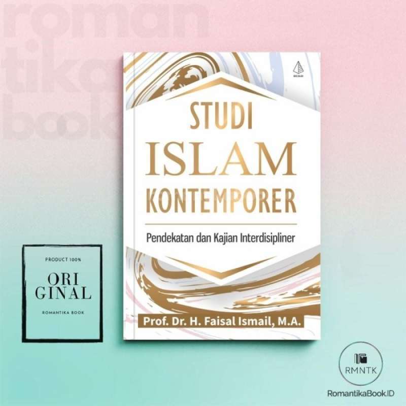 Promo Buku STUDI ISLAM KONTEMPORER Pendekatan dan Kajian Interdisipliner - Faisal Ismail - Diva ...