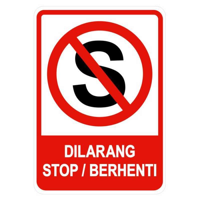 Jual SIGN STIKER DILARANG STOP / BERHENTI 40X30CM STICKER K3 RAMBU ... Jual SIGN STIKER DILARANG STOP / BERHENTI 40X30CM STICKER K3 RAMBU ...