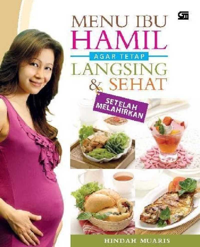 Jual Buku Menu Ibu Hamil Agar Tetap Langsing Dan Sehat Setelah