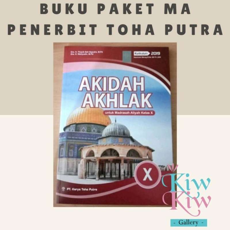 Jual Buku Akidah Akhlak Kelas 10,11,12 MA KMA 2019 - Toha Putra di Seller KiwKiw Gallery ...